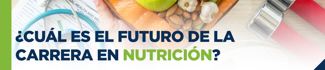 ¿Cuál es el futuro de la carrera en Nutrición?